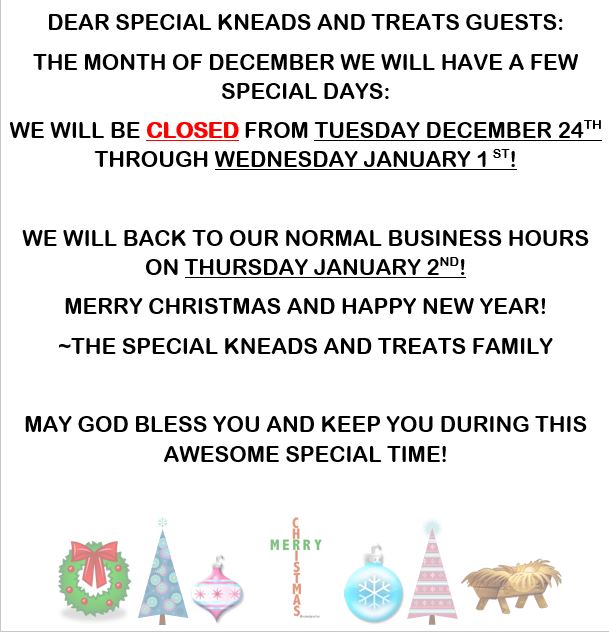 Christmas and New Year Hours! · Special Kneads and Treats, Inc.